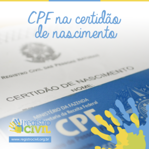CPF na certidão de nascimento: agora é possível – Blog Registro Civil
